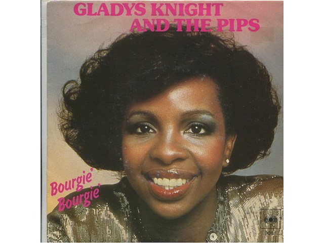 Gladys Knight And The Pips – Bourgie, Bourgie 7`