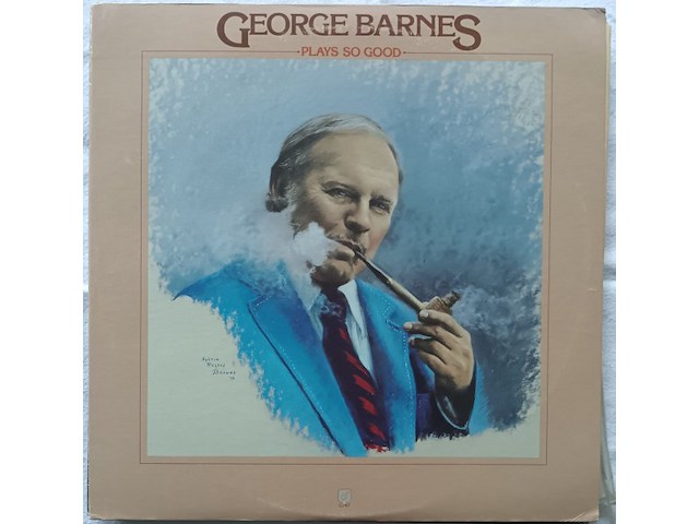 GEORGE  BARNES  -  PLAYS  SO  GOOD ( U.S.A.)