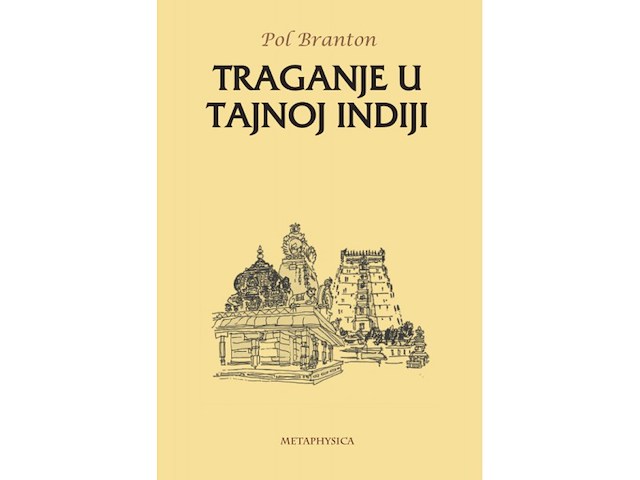 Dr Pol Branton - Traganje u tajnoj Indiji