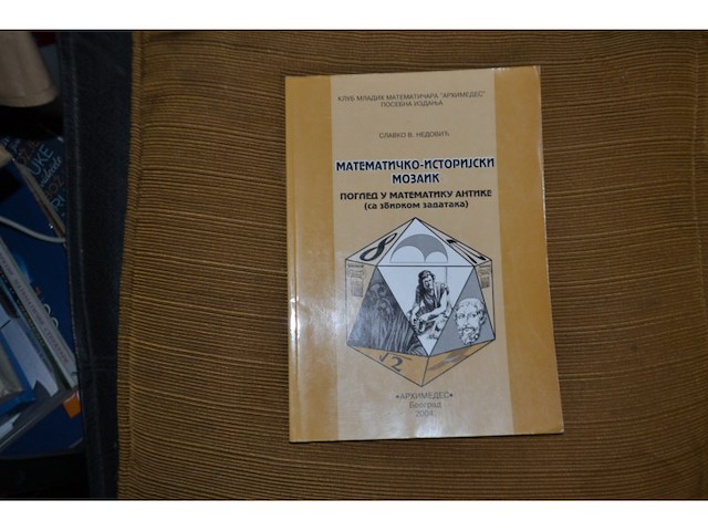 MATEMATIČKO ISTORIJSKI MOZAIK sa zbirkom M.Nedović