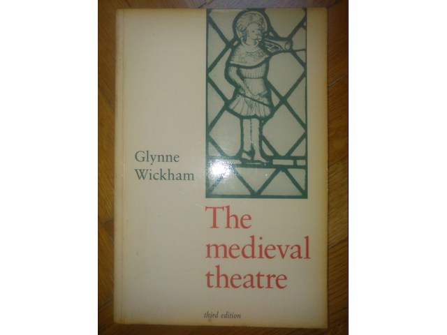 Srednjovekovno pozoriste -Wickham -The Medieval Theatre