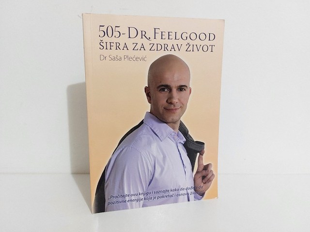 505 Dr Feelgood šifra za zdrav život- De Saša Plećević