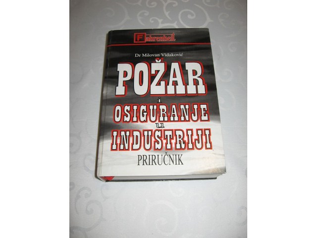 Požar i osiguranje u industriji - Milovan Vidaković