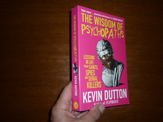 Kevin Dutton THE WISDOM OF PSYCHOPATHS