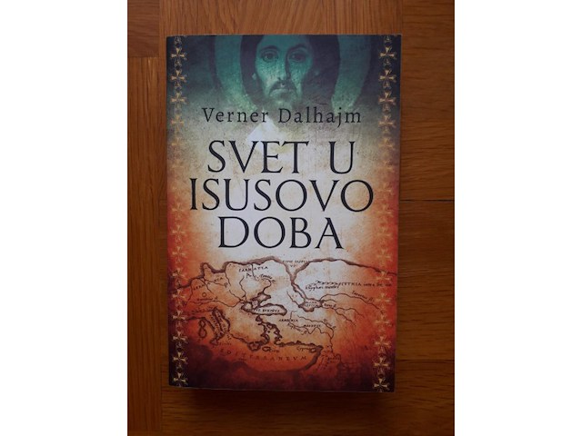 Svet u Isusovo doba - Verner Dalhajm