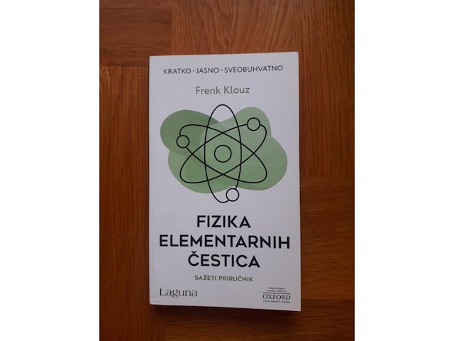 Fizika elementarnih čestica - Frenk Klouz