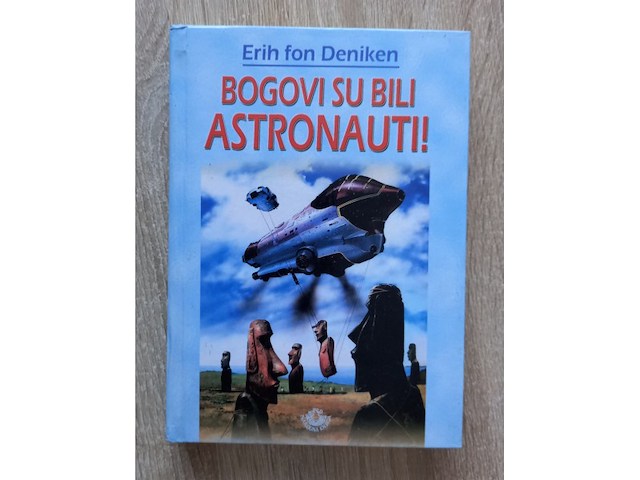 Bogovi su bili astronauti - Erih fon Deniken