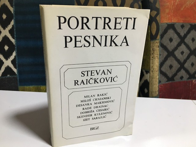 Portreti pesnika   Stevan Raičković