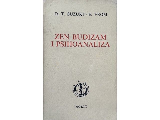 ZEN BUDIZAM I PSIHOANALIZA D.T.Suzuki - E.From