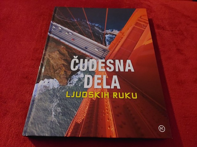 Čudesna dela ljudskih ruku kao NOVA