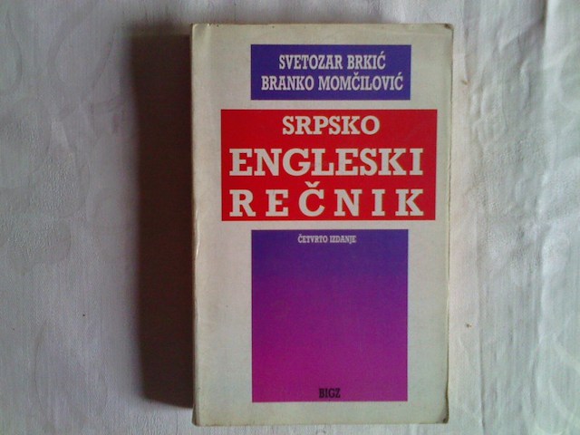 Srpsko engleski rečnik - S. Brkić, B. Momčilović