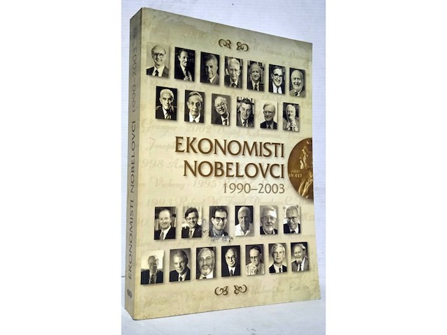 Ekonomisti nobelovci 1990-2003 / Branislav Pelević