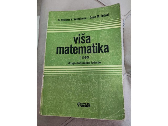 S.Vukadinović,D.M.Sučević Viša Matematika I deo drugo i