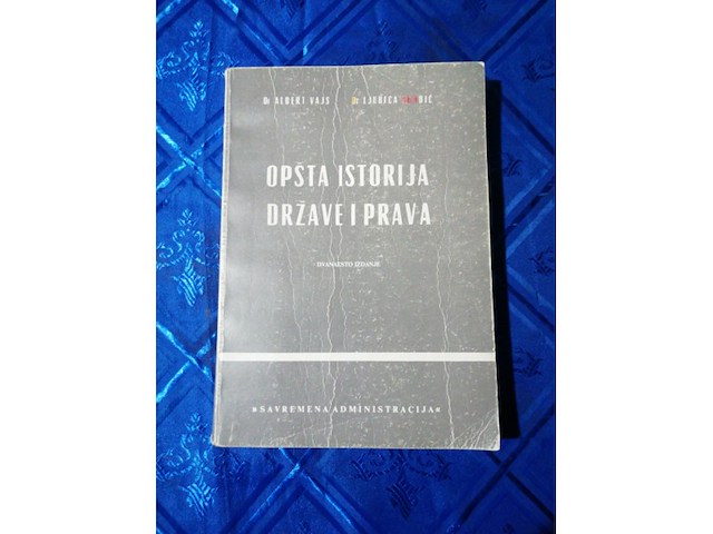 Dr A. Vajs, Dr Lj.Kandić: OPŠTA ISTORIJA DRŽAVE I PRAVA