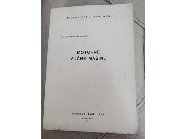 Mgr.Ing.A.M.Krstić Motorne vučne mašine