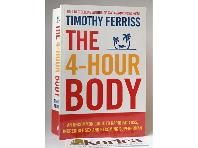 THE 4-HOUR BODY: Timothy Ferris