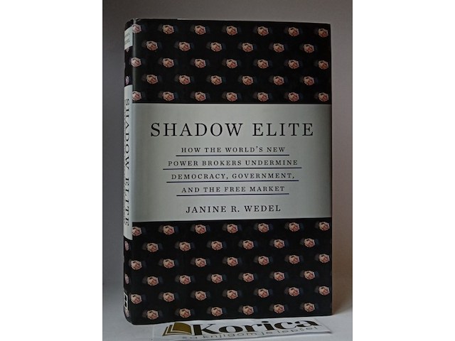 SHADOW ELITE: Janine R. Wedel