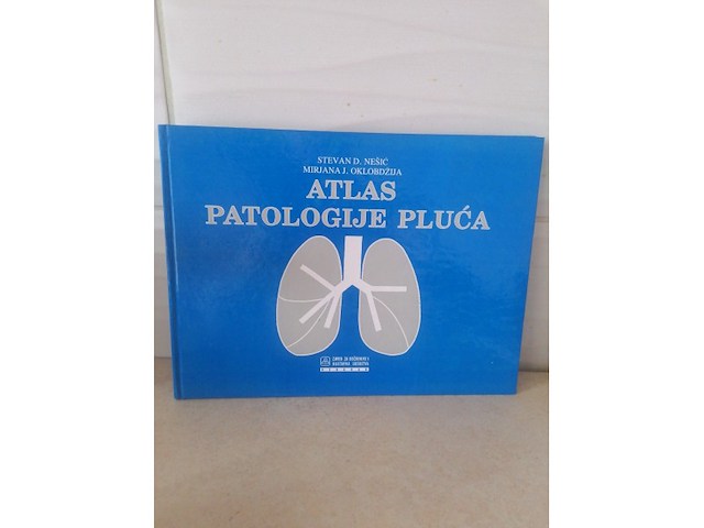 Atlas patologije pluća Nešić-Oklobdžija