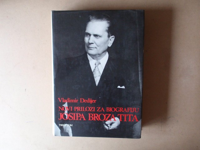 Vladimir Dedijer - NOVI PRILOZI ZA BIOGRAFIJU TITA 3