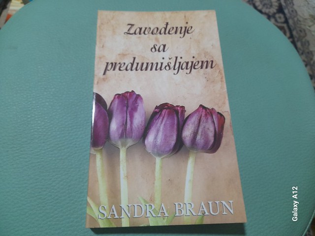 Sandra Braun Zavođenje sa predumišljanjem