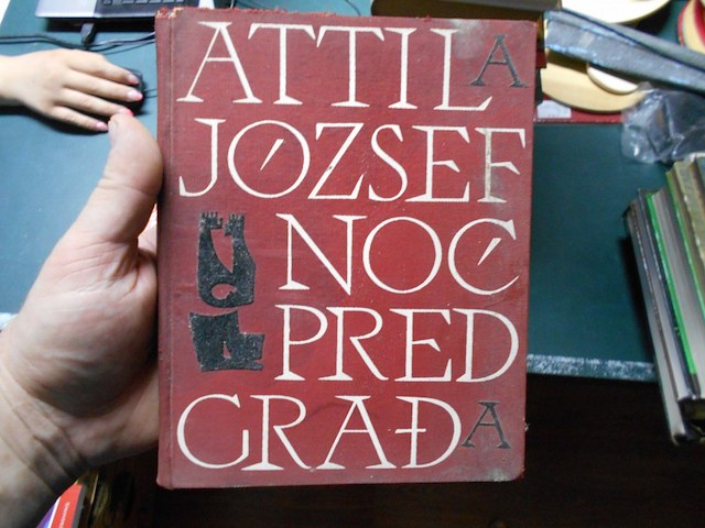 Atila Jozef (József Attila) - NOĆ PREDGRAĐA