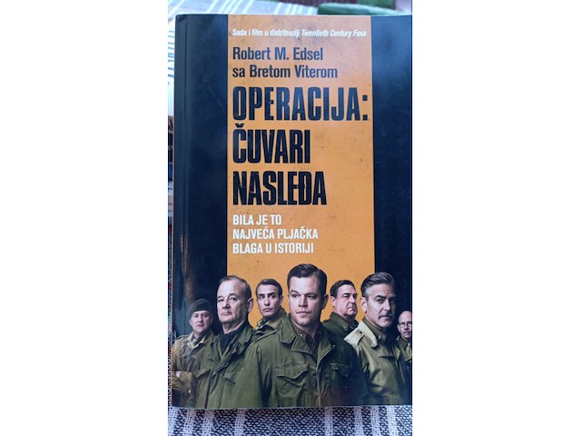 OPERACIJA: ČUVARI NASLEĐA. Robert M. Edsel, Bret Viter