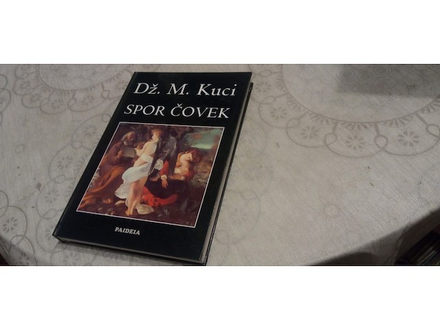 Spor čovek- Dž. M. Kuci