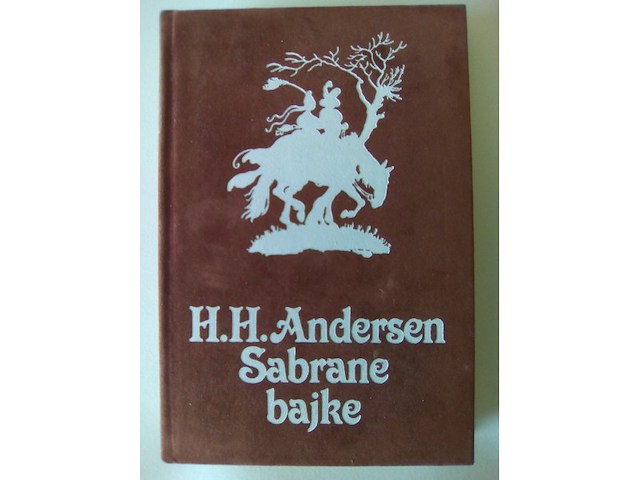 Hans Kristijan Andersen -  Sabrane bajke IV