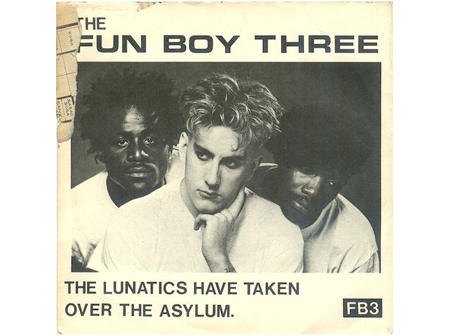 The Fun Boy Three* – The Lunatics Have Taken Over The A