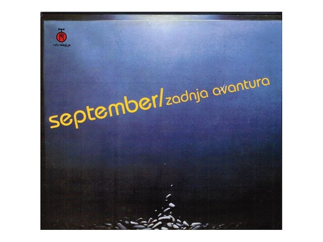 SEPTEMBER - Zadnja avantura