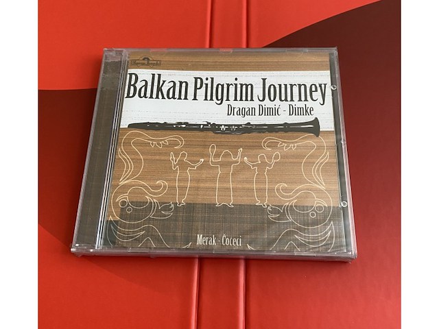 Dimke - Balkan Pilgrim Journey (Merak-Čočeci) Original