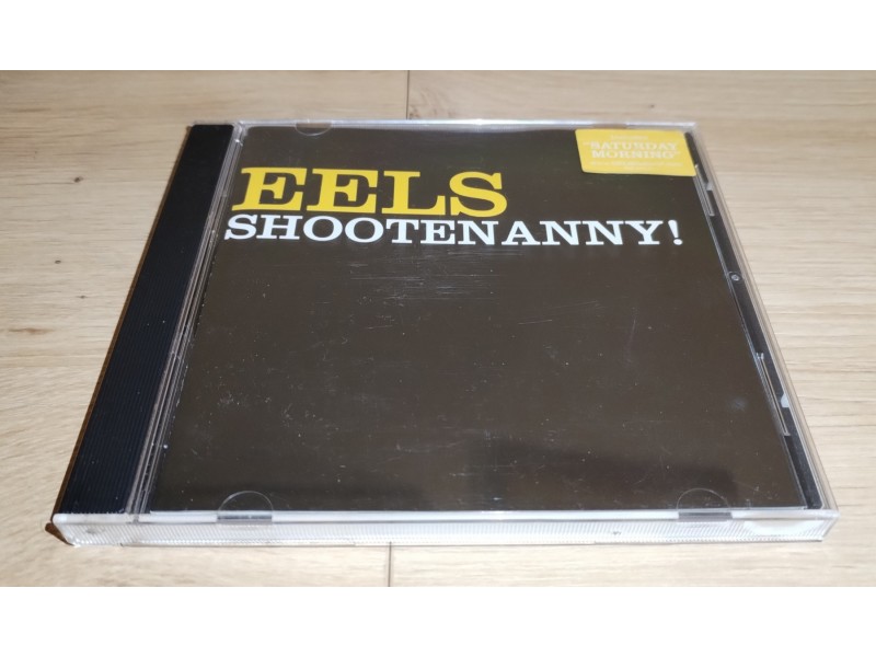 Eels - Shootenanny!