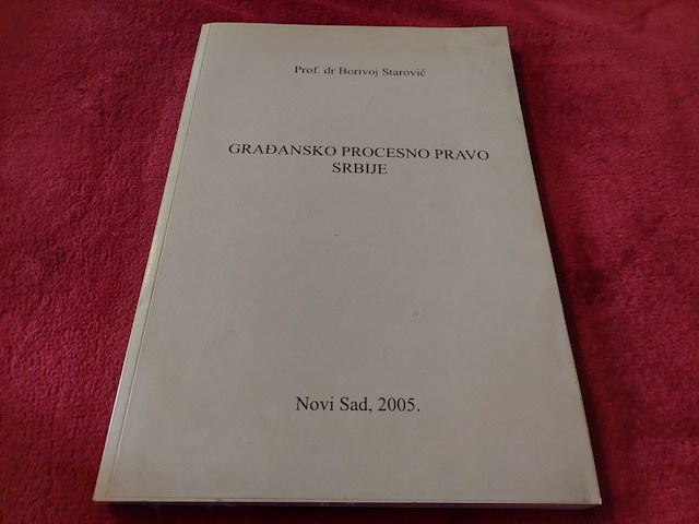 Građansko procesno pravo Srbije Borivoj Starović