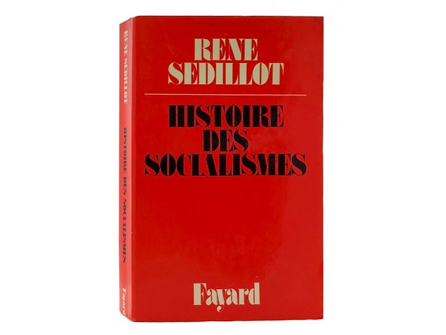 Histoire des socialismes - Rene Sedillot