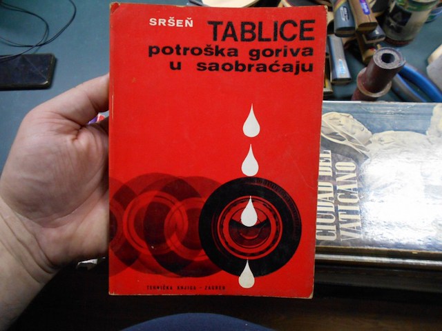 Ing. Andrej Sršen- TABLICE potroška goriva u saobraćaju