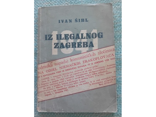 Ivan Šibl Iz ilegalnog Zagreba