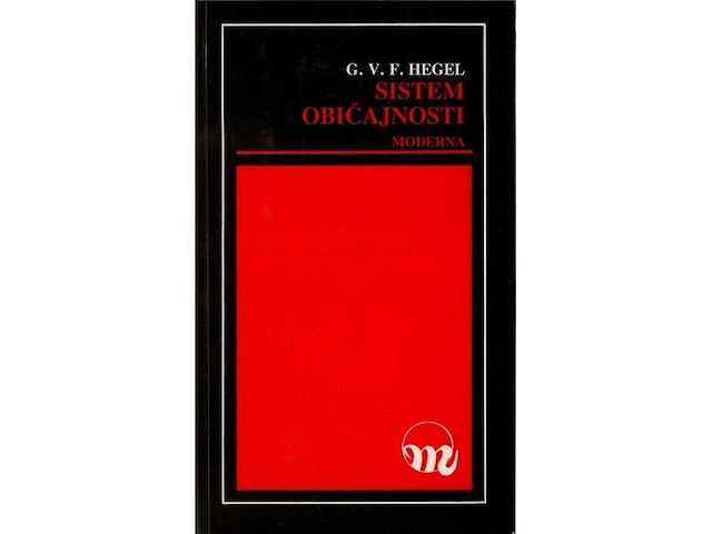 G. V. F. Hegel - SISTEM OBIČAJNOSTI