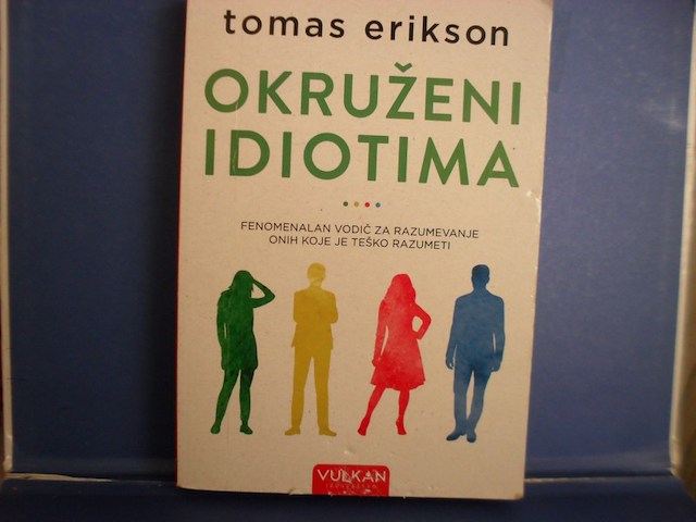 OKRUŽENI IDIOTIMA Tomas Erikson