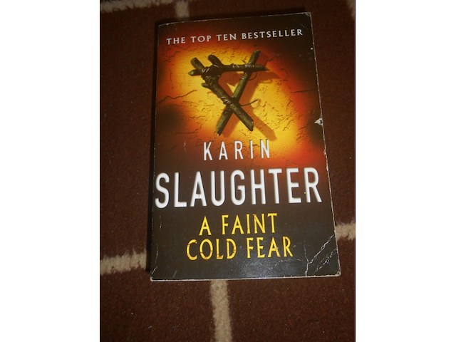 Karin Slaughter - A faint cold fear