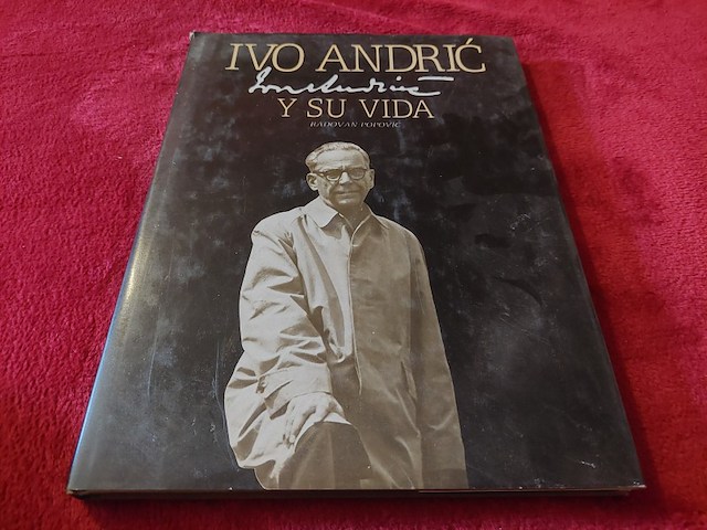 Y su vida Ivo Andrić Radovan Popović