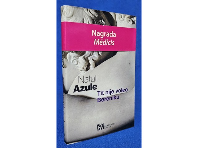 Tit nije voleo Bereniku - Natali Azule