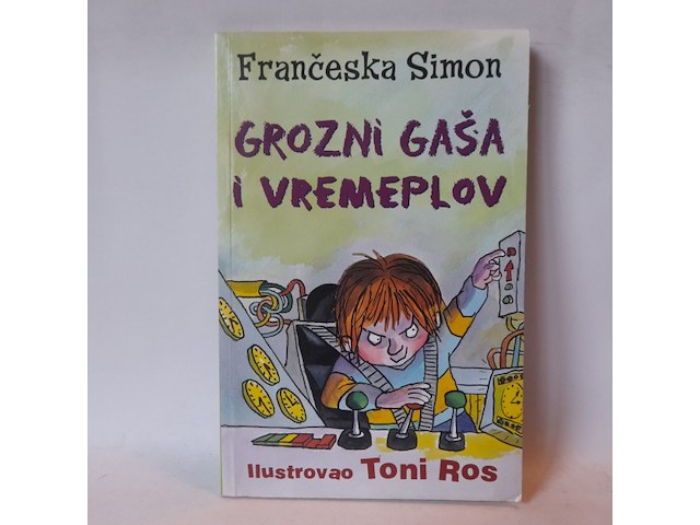 Frančeska Simon Grozni Gaša i vremeplov