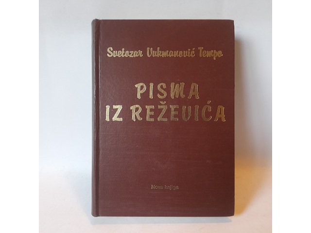 PISMA IZ REŽEVIĆA - Svetozar Vukmanović Tempo