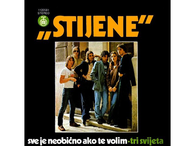 Stijene – Sve Je Neobično Ako Te Volim / Tri Svijeta 7`