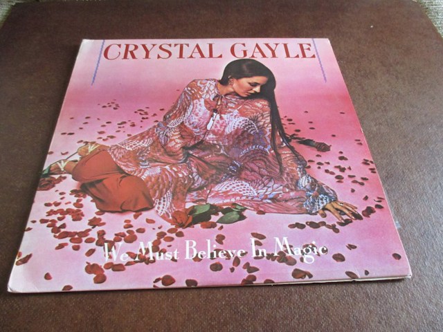 LP : Crystal Gayle – We Must Believe In Magic