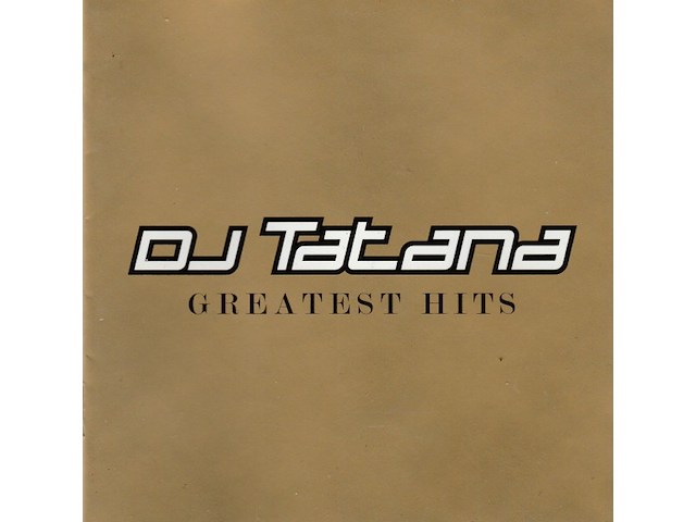 DJ TATANA - Greatest Hits