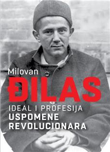 Ideal i profesija – Uspomene revolucionara