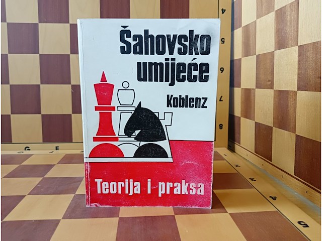 Koblenc - Sahovsko Umijece (Teorija i Praksa) sah