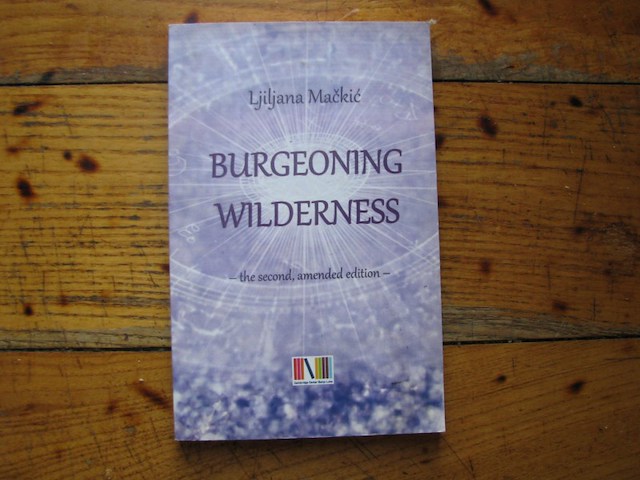 LJILJANA MAČKIĆ - BURGEONINIG WILDERNESS RETKO