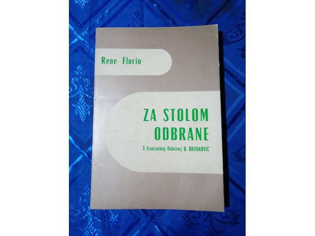 Rene Florio: ZA STOLOM ODBRANE